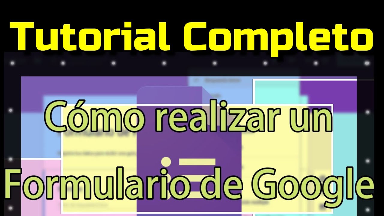 Cómo realizar un Formulario de Google - Google Forms - Tutorial Paso a ...
