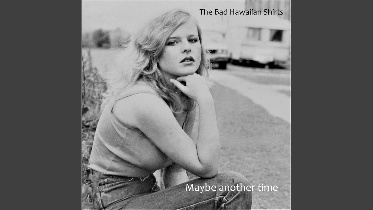 Maybe another time - YouTube
