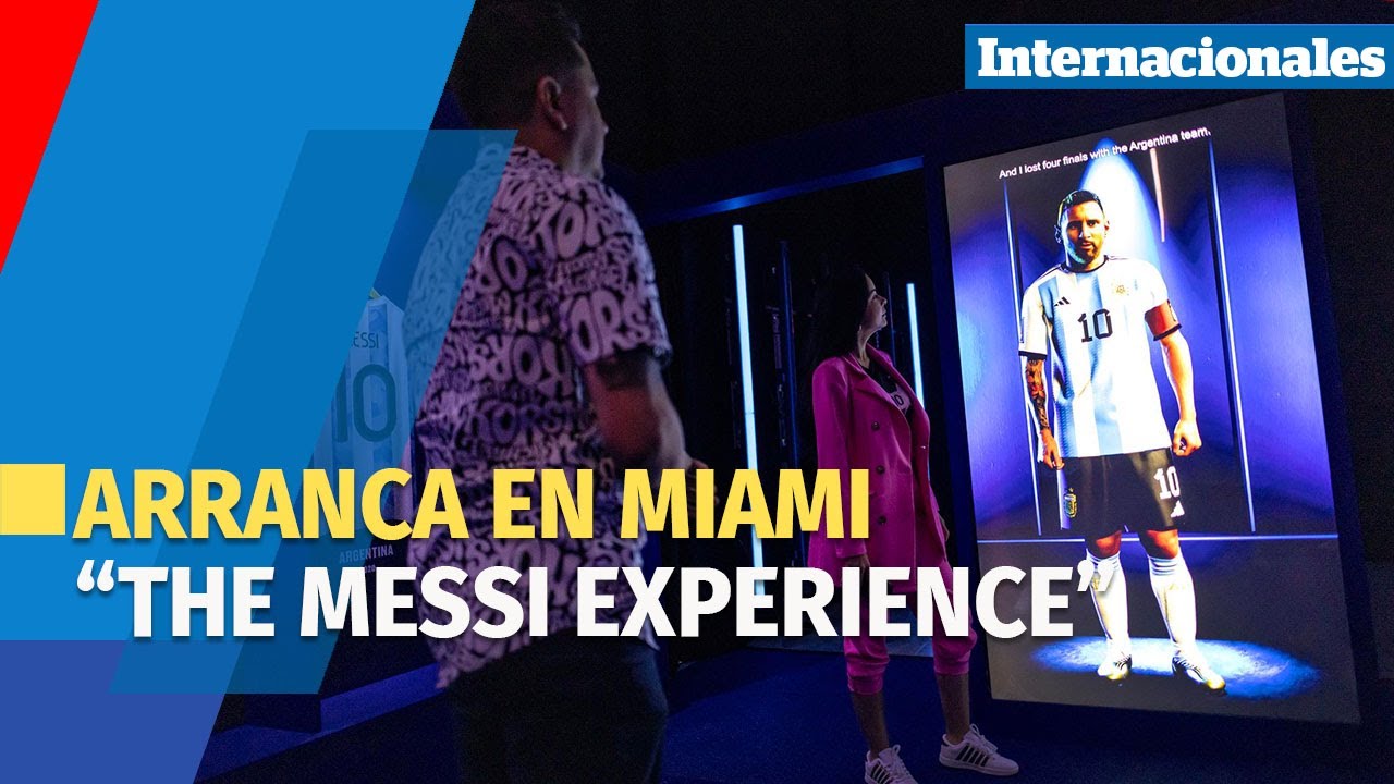 Arranca en Miami 'The Messi Experience', una muestra interactiva que ...