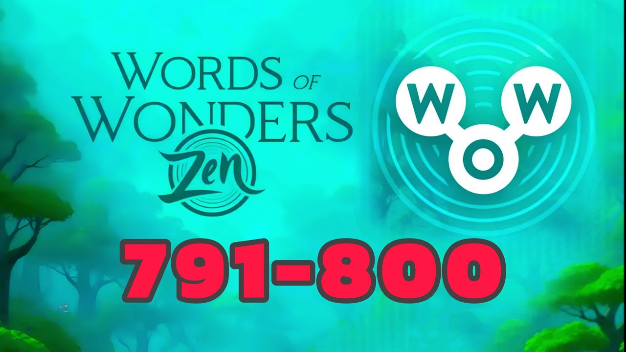 Words of Wonders Zen 791 792 793 794 795 796 797 798 799 800 - YouTube