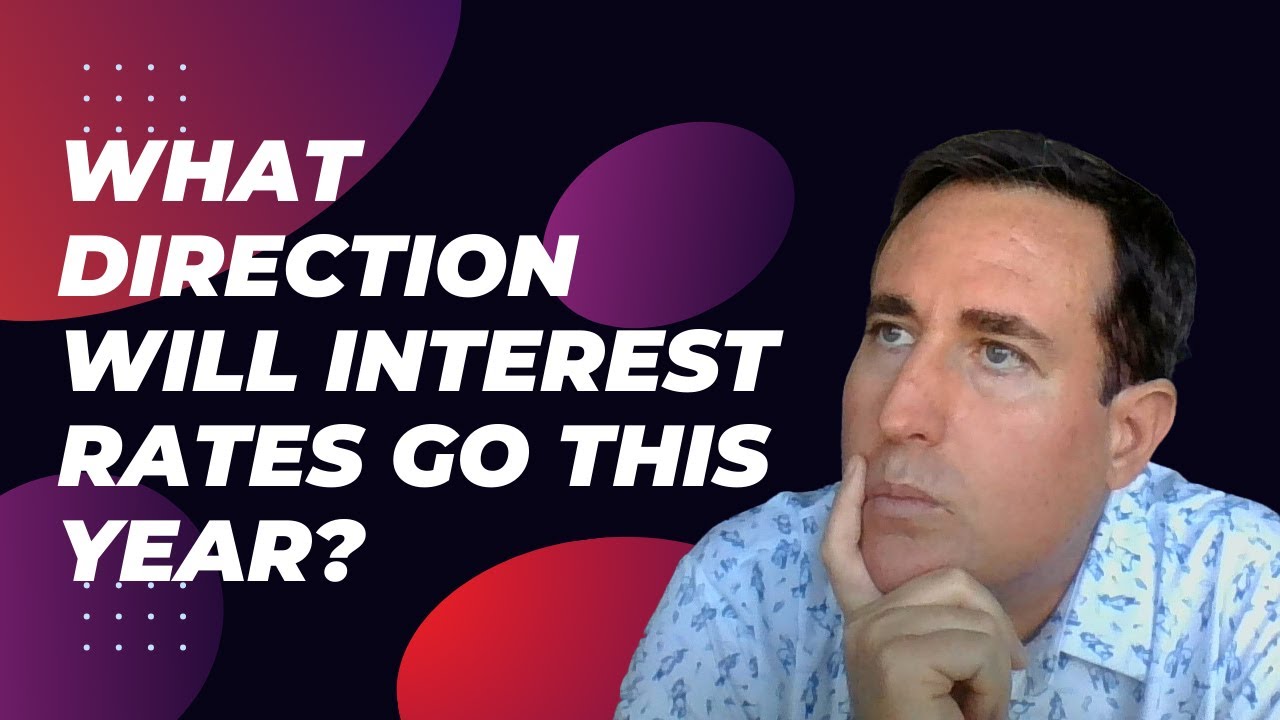 What Direction Will Interest Rates Go This Year? - YouTube
