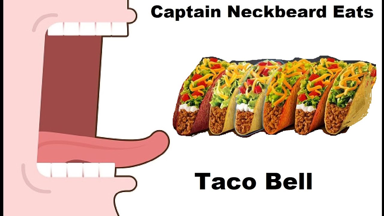 Captain Neckbeard Eats Taco Bell - YouTube
