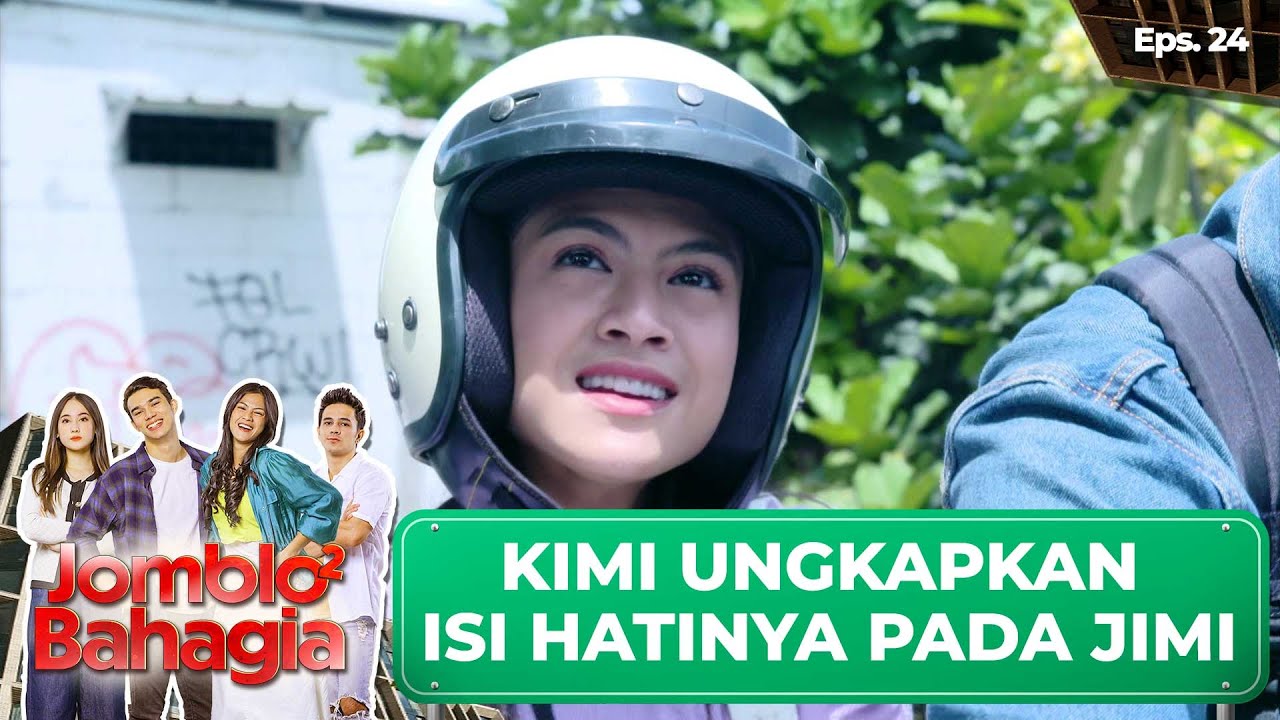 Kimi Ungkapkan Isi Hatinya kepada Jimi | Jomblo - Jomblo Bahagia | Eps ...