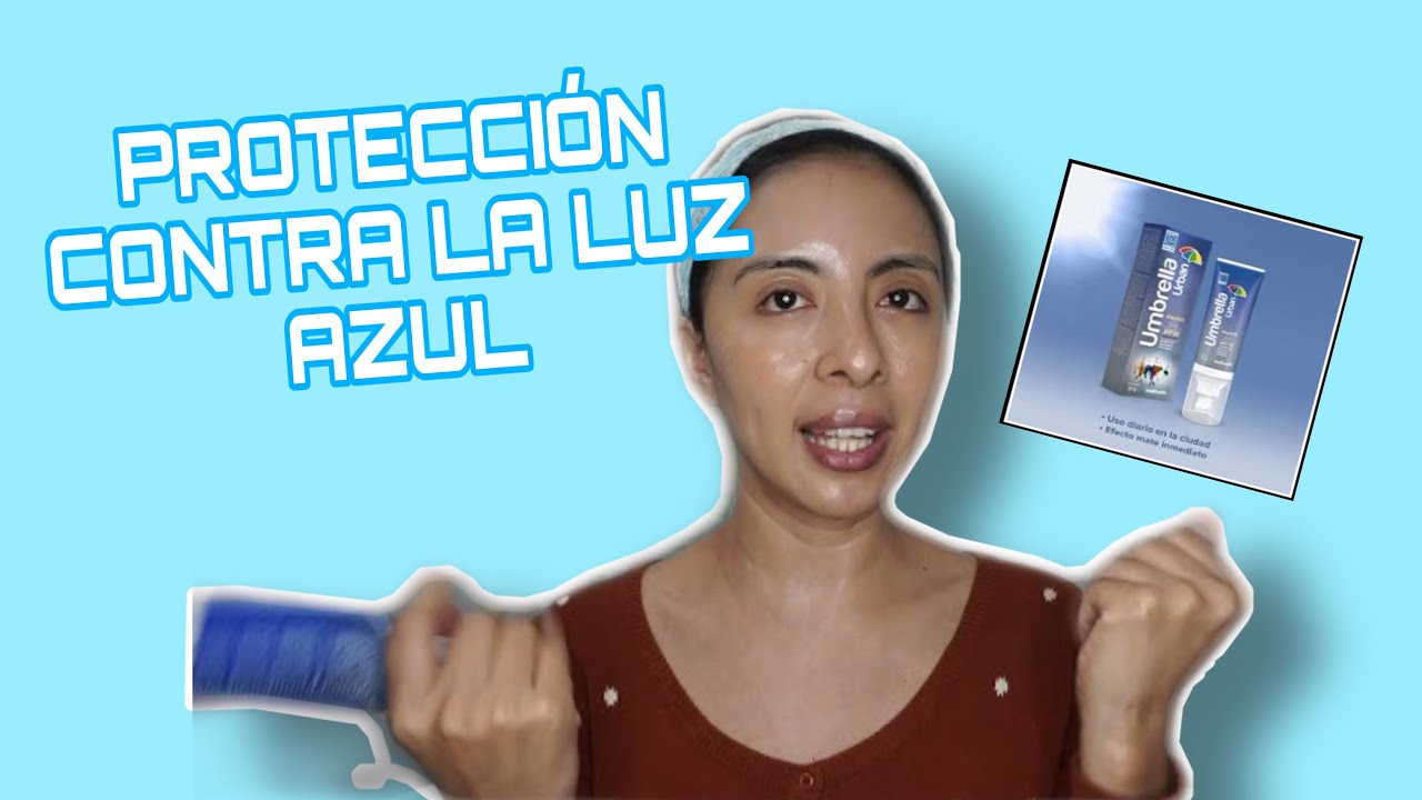 PROTECTOR SOLAR CONTRA LA LUZ AZUL, UMBRELLA URBAN | Eunice C - YouTube