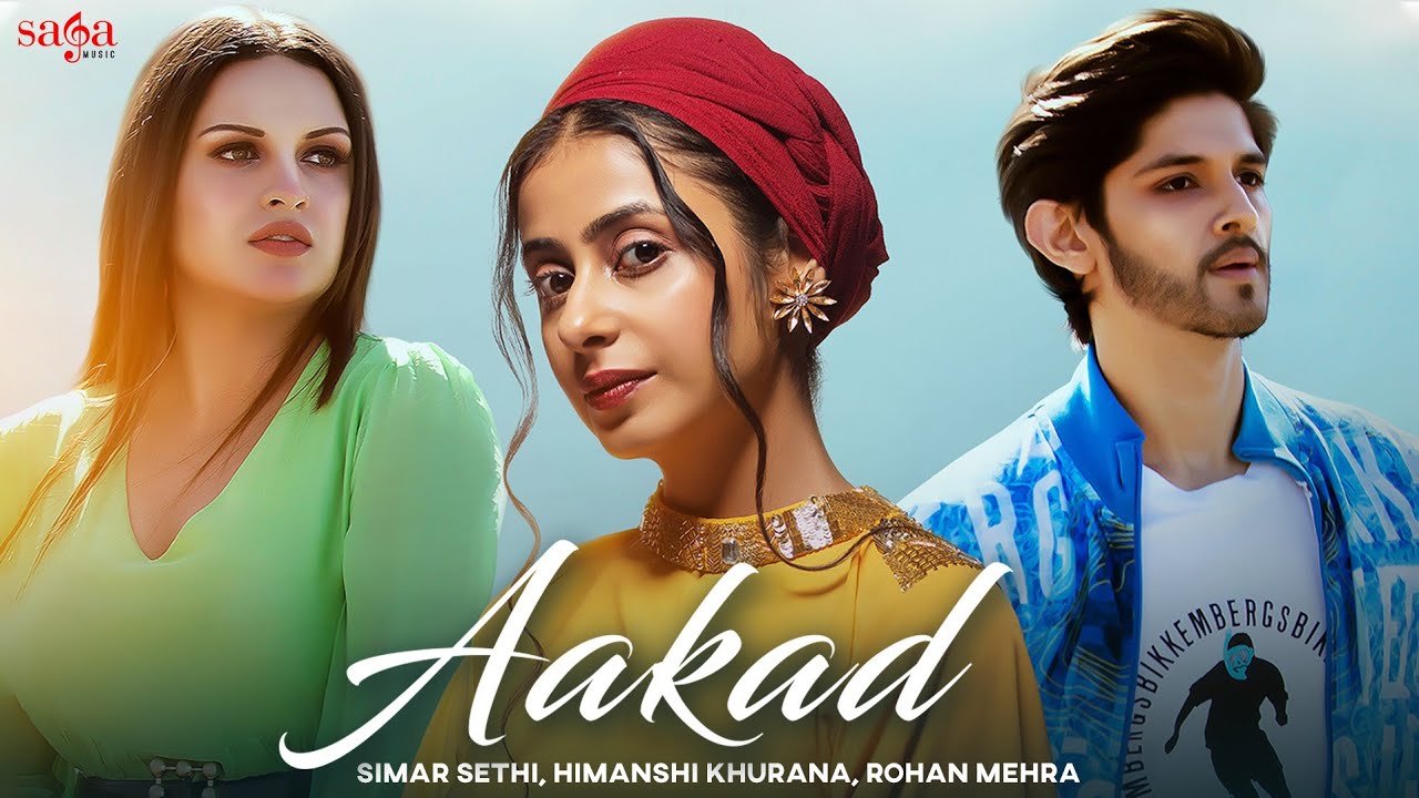 Aakad - Simar Sethi | Himanshi Khurana | Rohan Mehra | RV Singh ...