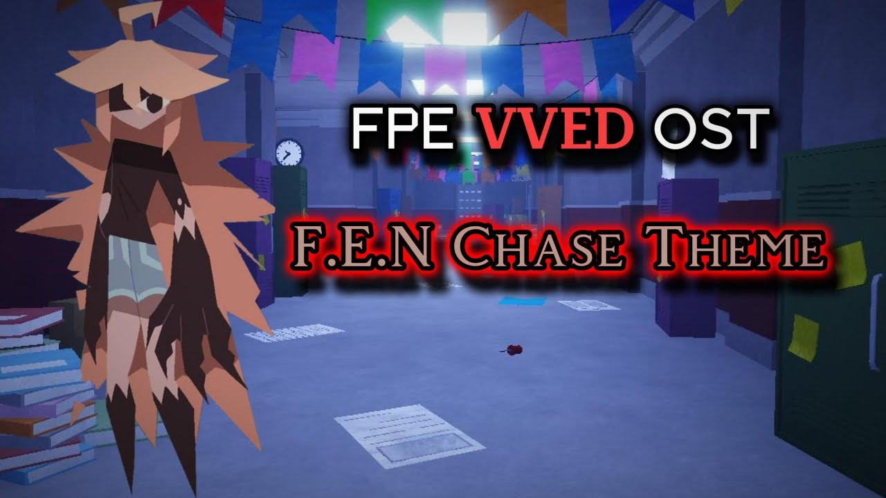 FPE VVED OST: F.E.N Chase Theme (OLD) - YouTube
