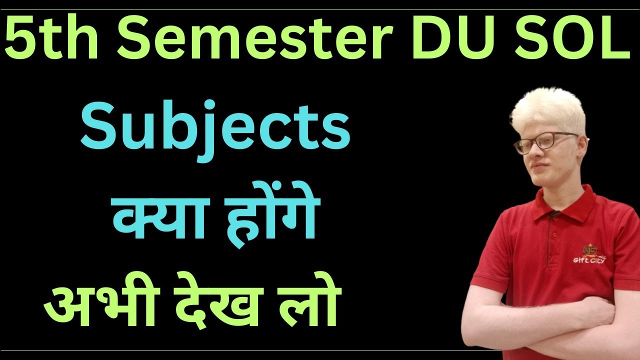 SOL Fifth Semester Subjects explain 2023 | Du sol 5th Semester subjects Detial - YouTube