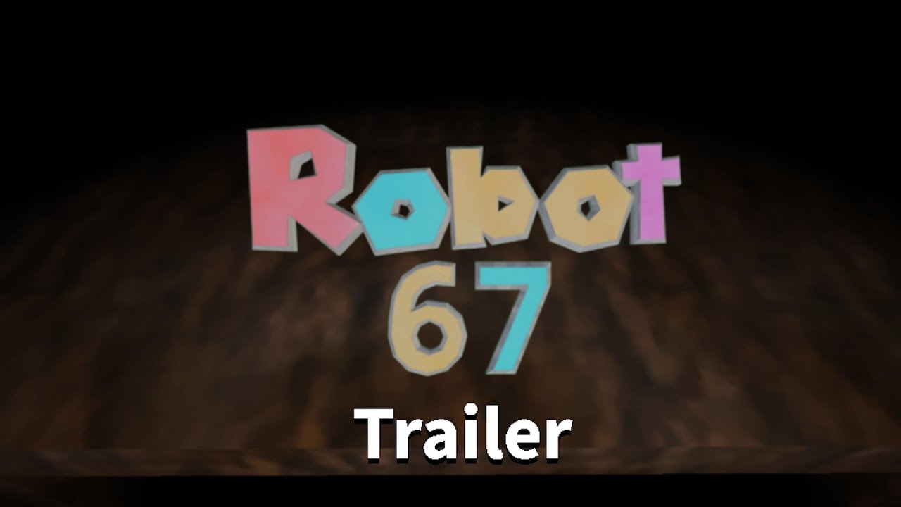 Robot 67: Full Game Trailer - YouTube