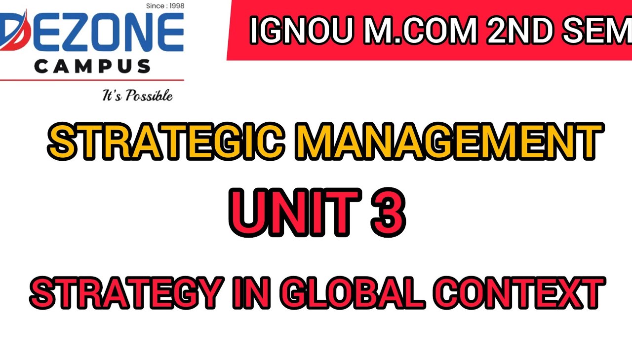 IGNOU M.COM 2ND SEM STRATEGIC MANAGEMENT UNIT 3 STRATEGY IN GLOBAL ...