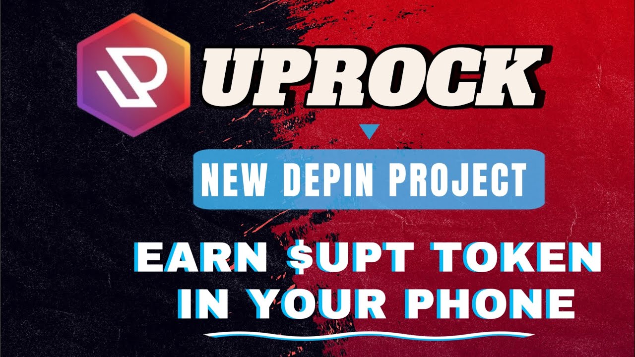 UPROCK | EARN $UPT TOKEN | NEW DEPIN PROJECT | NO INVESTMENT - YouTube