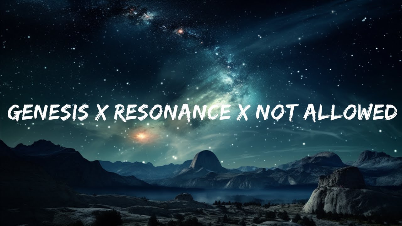 Genesis x Resonance x Not Allowed (Slowed) | 15p Lyrics/Letra - YouTube