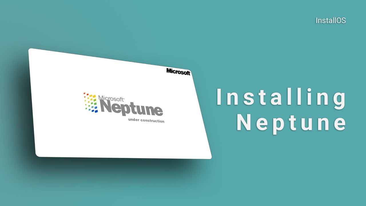 Microsoft Neptune: The unreleased version of Windows that never came ...