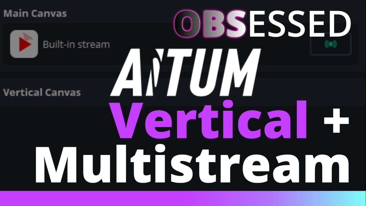 Aitum Vertical and Aitum Multistream for OBS Studio | Vertical and horizontal streams and video ...
