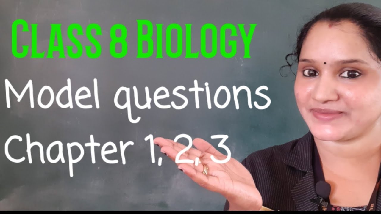 Class 8 Biology - Discussion of Model Questions (Chapter 1,2,3) - YouTube