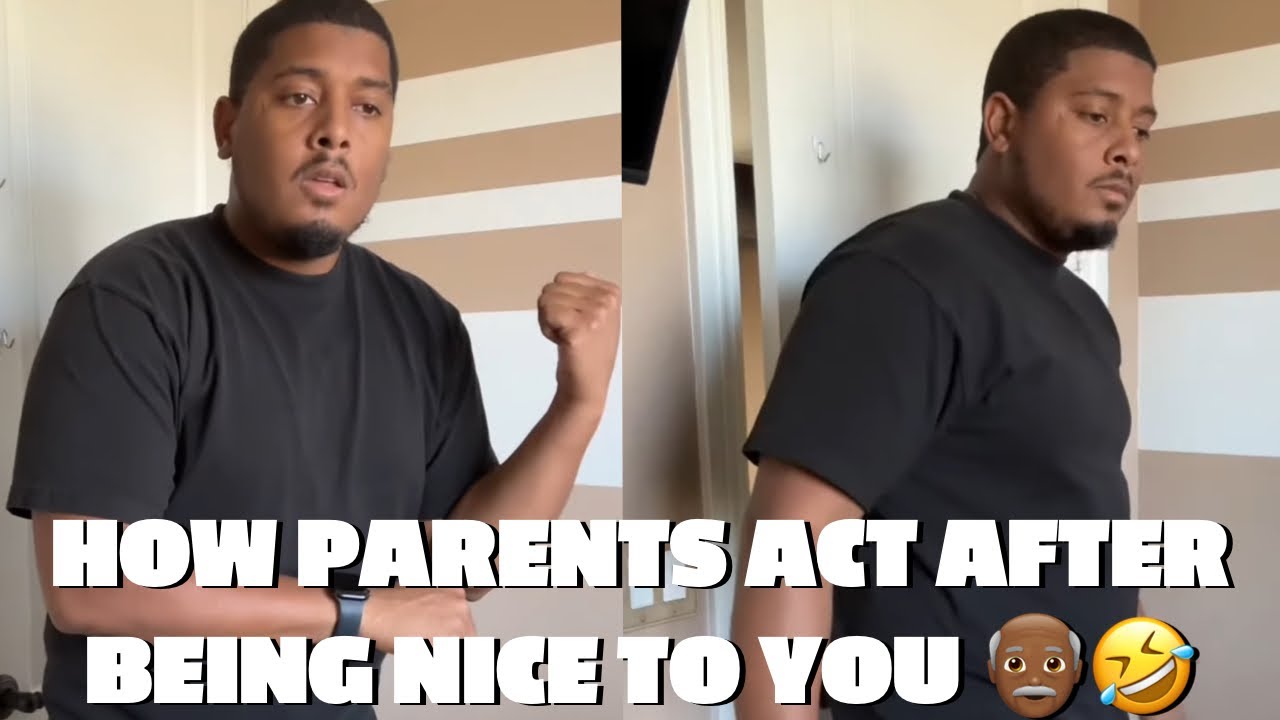 How Parents Act After Being Nice To You All Day 😭 - YouTube