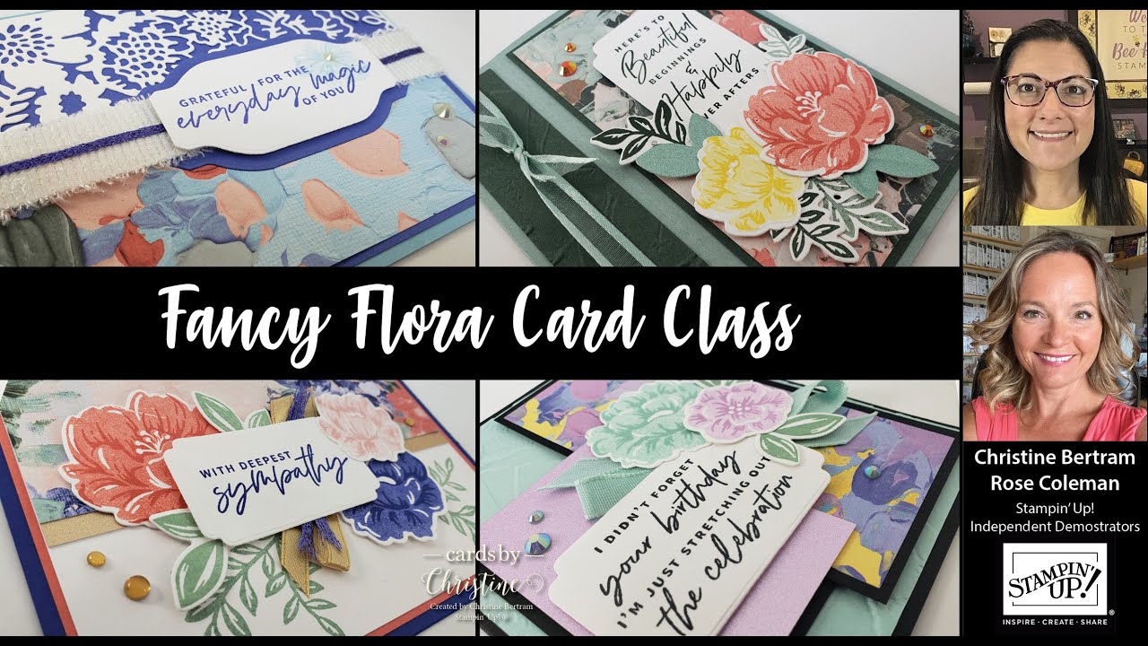 Fancy Flora Card Class with Stamping with Rose and Cards by Christine ...