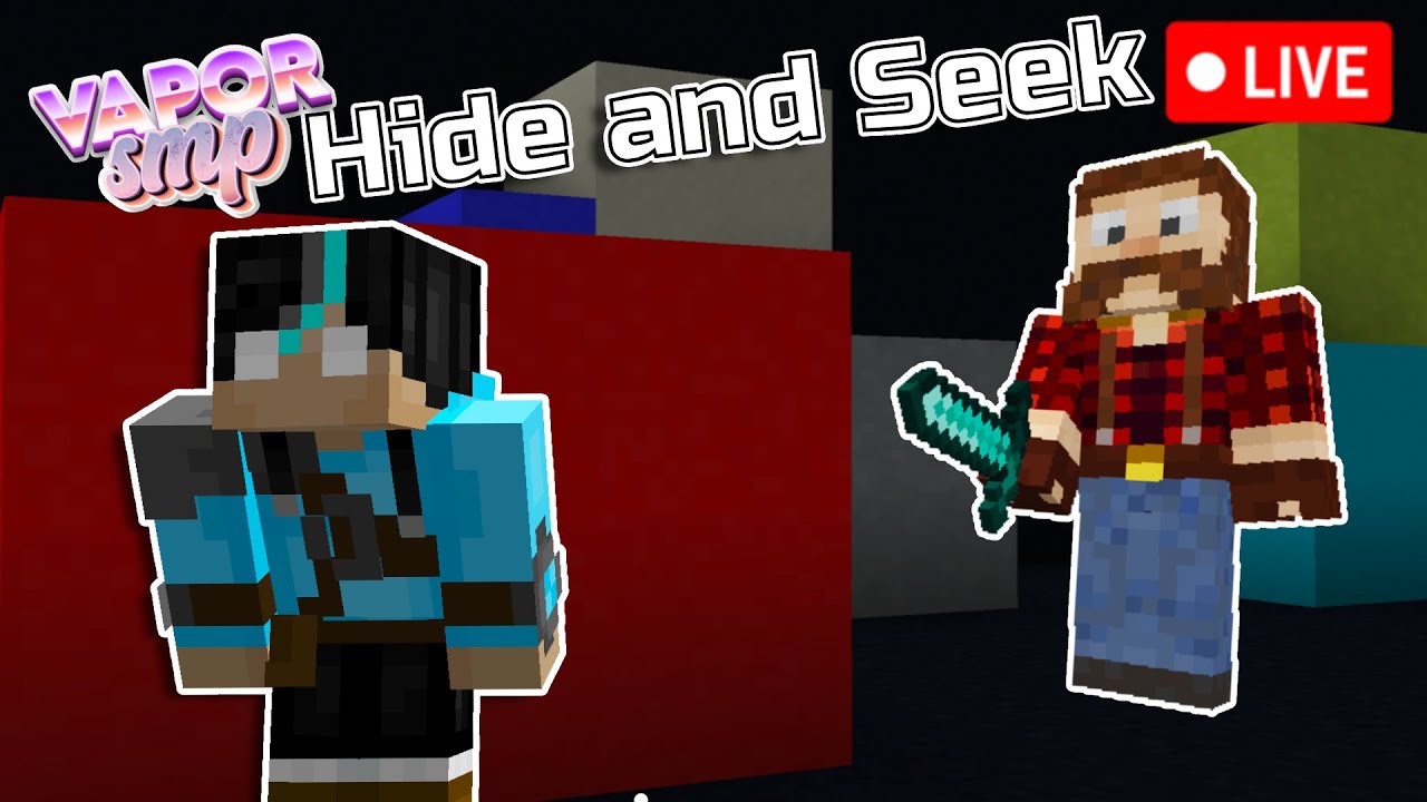 HIDE AND SEEK w/ The Vapor SMP! | Livestream - YouTube