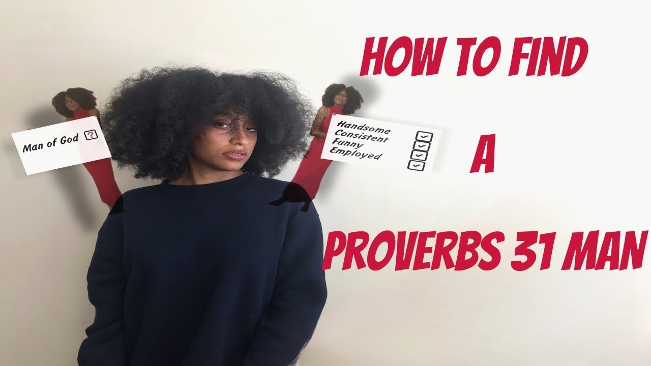 How to find a Proverbs 31 MAN! ~ My advice for you - YouTube