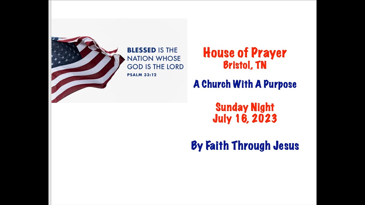 "Faith Through Jesus" Sunday Night 7/15/23 - YouTube