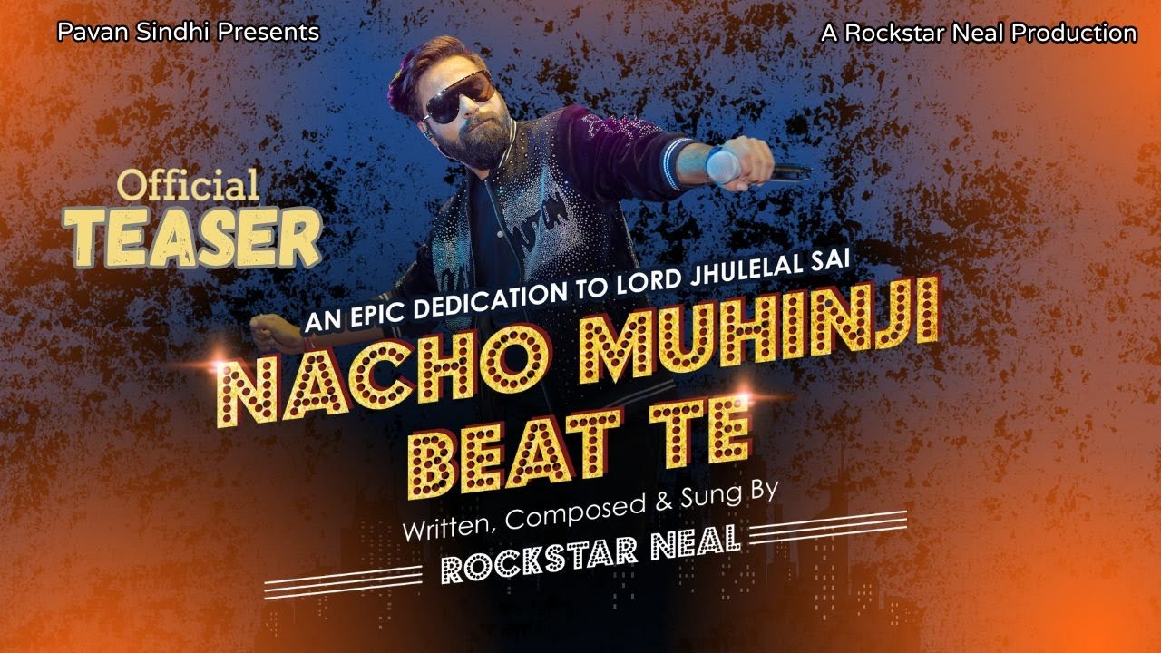 Nacho Muhinji Beat Te | Official Teaser | Rockstar Neal | Sindhi Dance ...