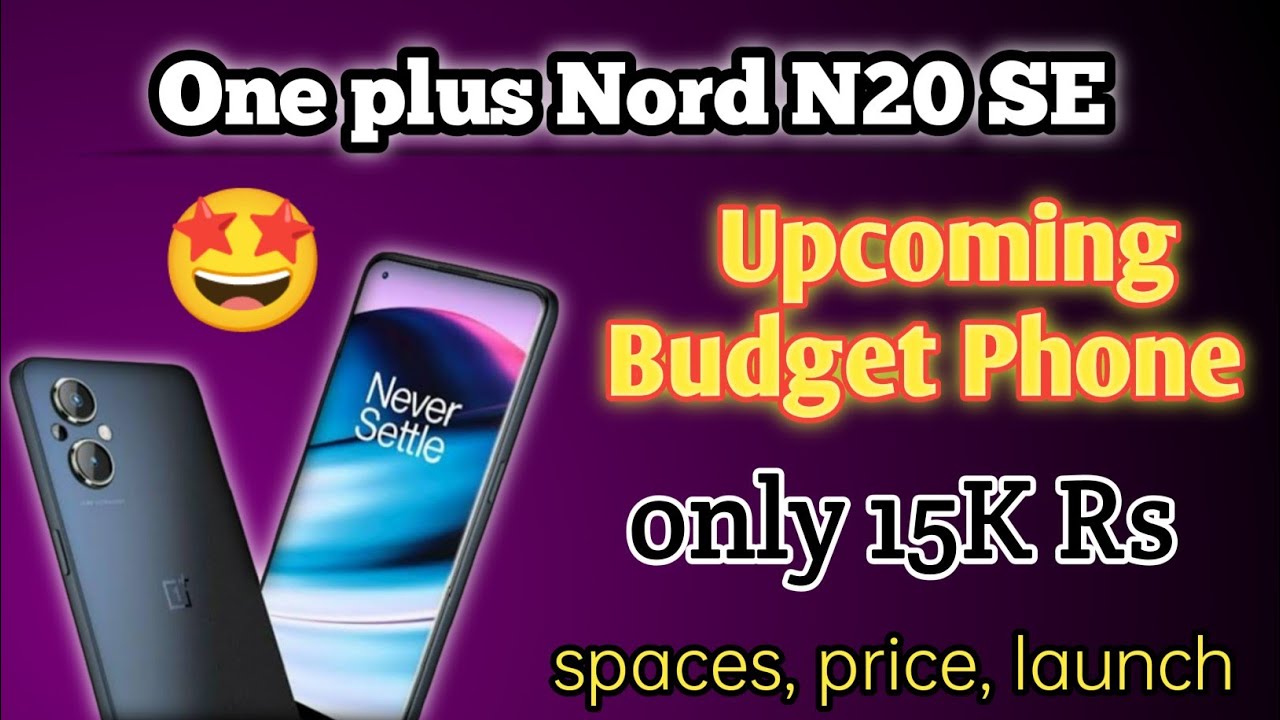 Upcoming Best Budget Phone || One plus Nord N20 SE || Under 15k rs || Budget one plus phone 🤩 ...