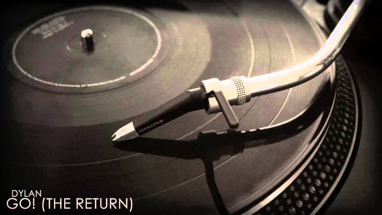 Dylan - Go! (The Return) ᴴᴰ - YouTube Music