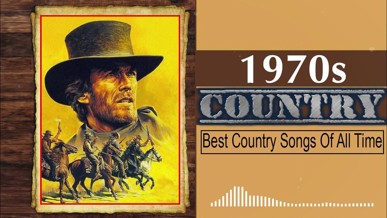 Country Songs 1970s Top 100 Classic Country Songs Of All Time Best country-songs-1970s-top-100-classic-country-songs-of-all-time-best