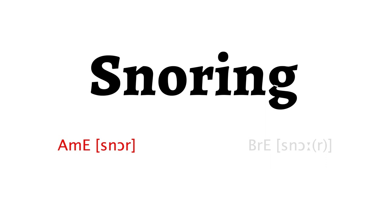 How To Pronounce Snoring In American English And British English YouTube how-to-pronounce-snoring-in-american-english-and-british-english-youtube