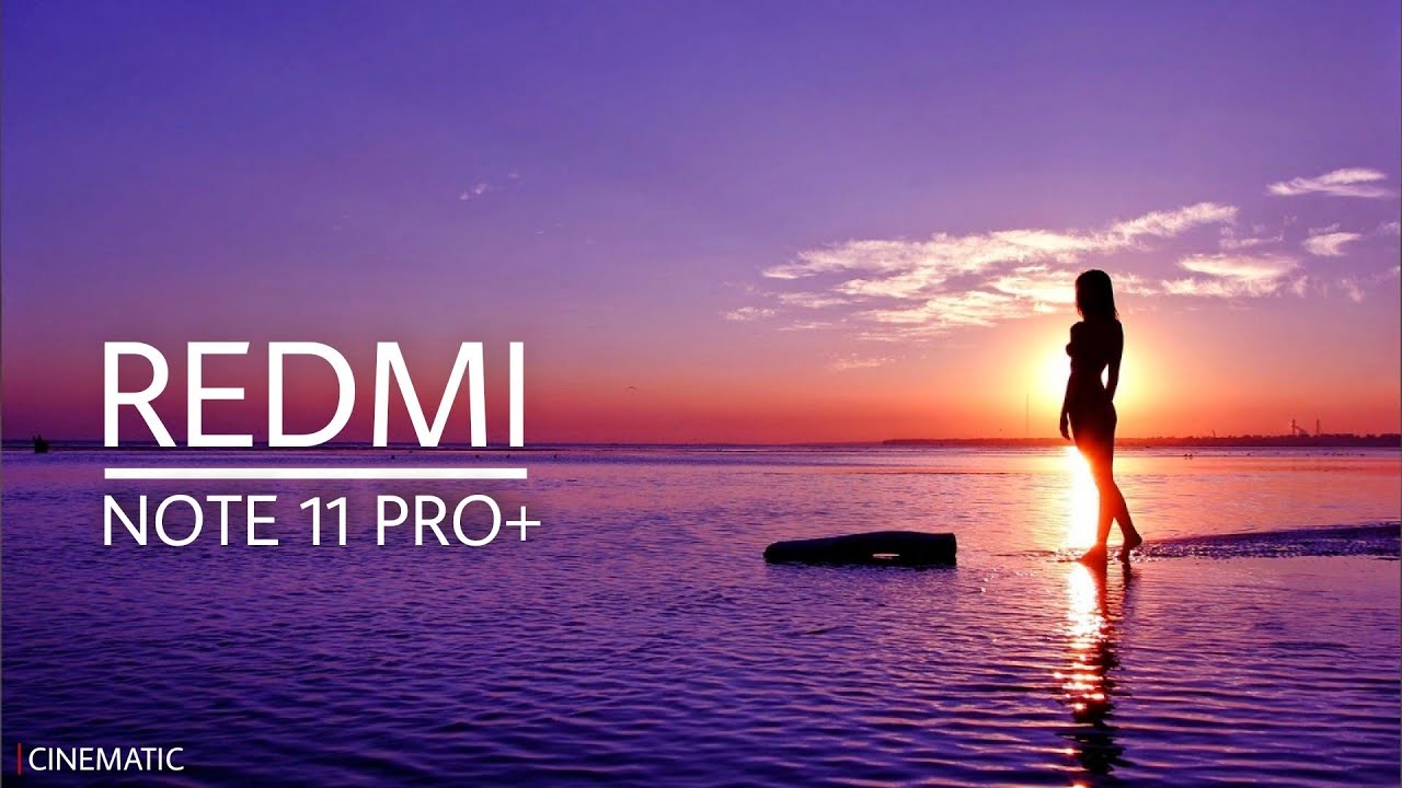 Redmi Note 11 Pro Plus Cinematic | 4k60fps - YouTube