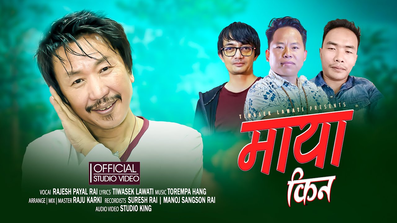MAYA KINA || RAJESH PAYAL RAI [NEW NEPALI SONG 2025] - YouTube