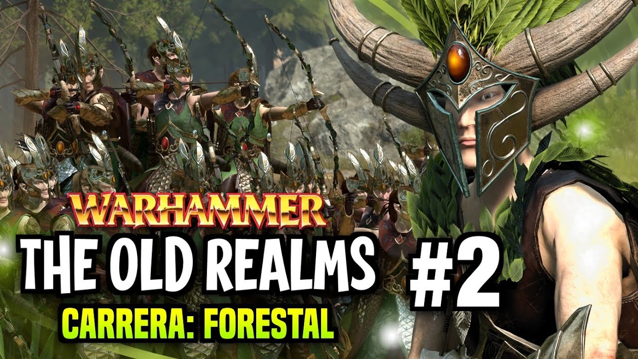 WARHAMMER: THE OLD REALMS - El DEFENSOR de ATHEL LOREN #2 - YouTube