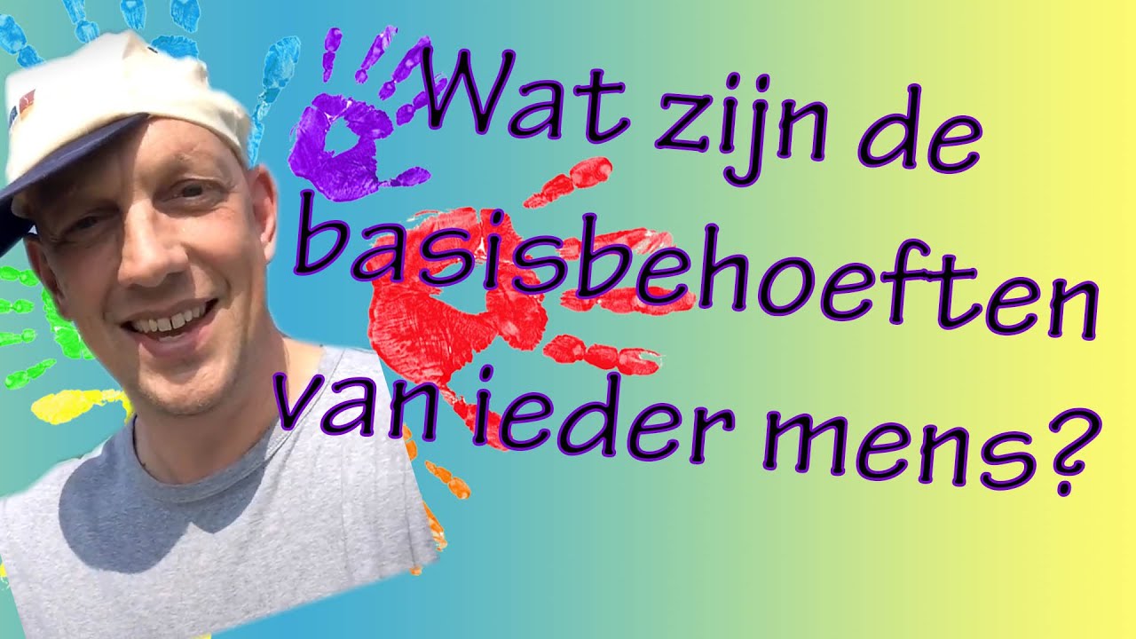 Wat zijn de basisbehoeften van ieder mens? - YouTube