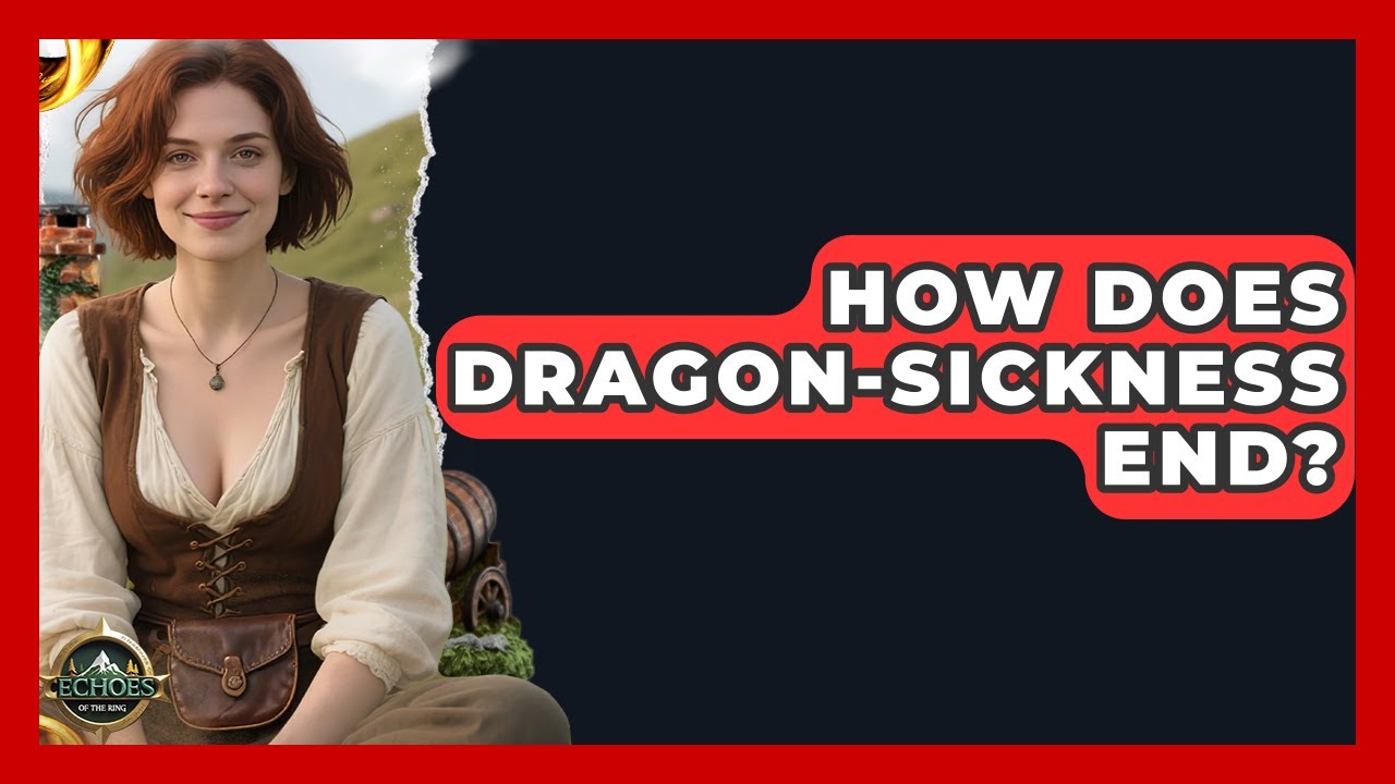 How Does Dragon-sickness End? - Echoes Of The Ring - YouTube