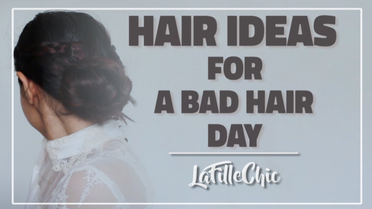 4 Hair Ideas for a Bad Hair Day || Hairstyles || LaFilleChic - YouTube