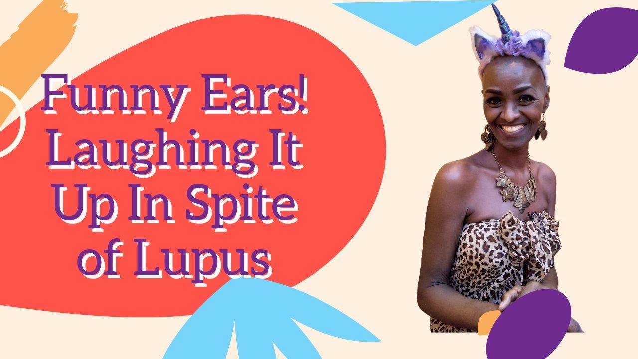 Laughing In Spite of Lupus - YouTube
