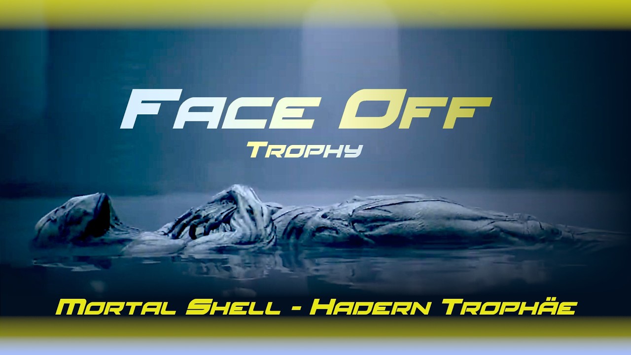 HADERN - FACE OFF | Trophäe | Easy Way | Guide Mortal Shell [DE/ENG ...