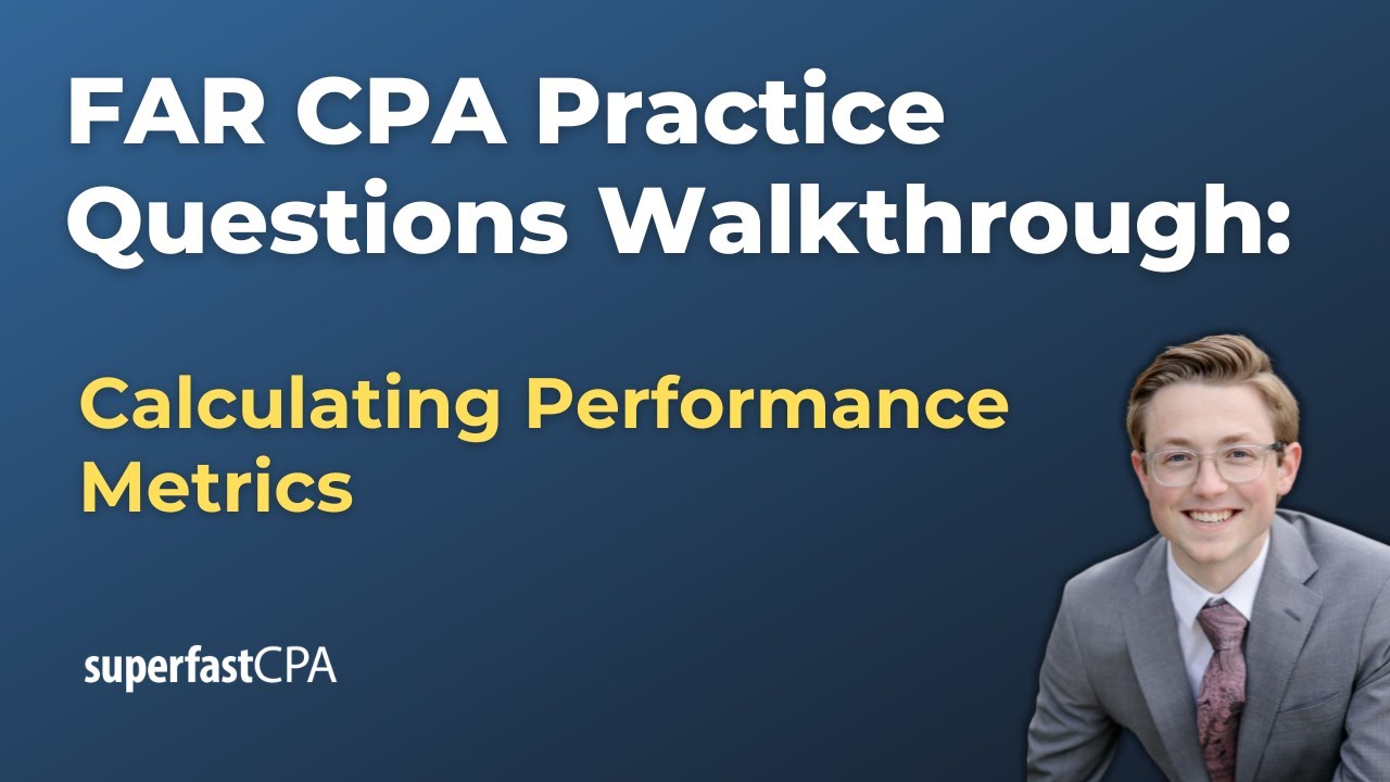 FAR CPA Practice Questions: Calculating Performance Metrics - YouTube