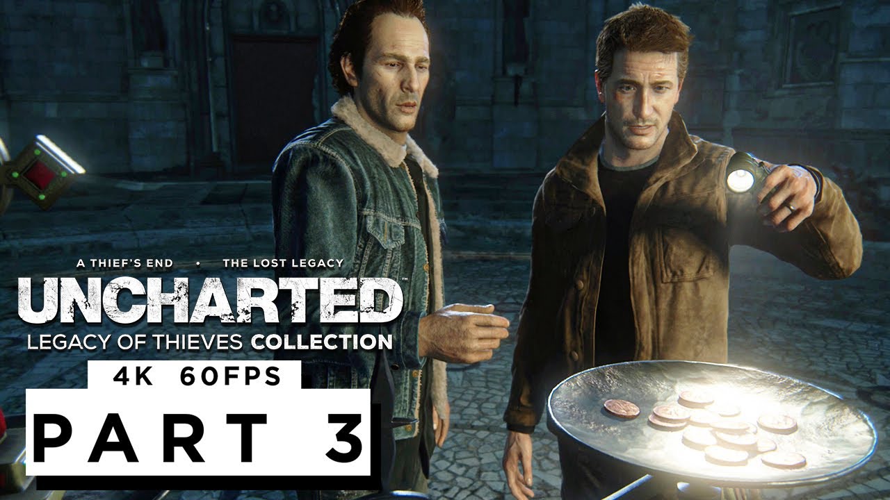 UNCHARTED: LEGACY OF THIEVES COLLECTION PS5 Walkthrough Gameplay Part 3 ...