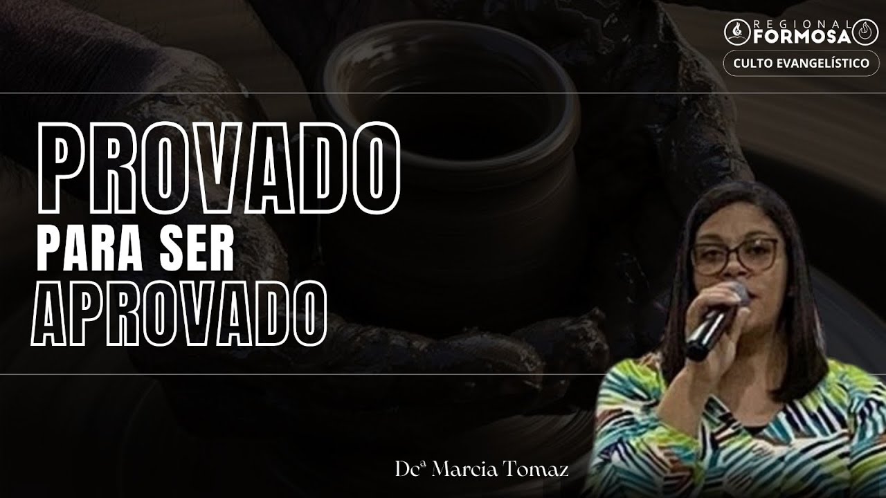 Provado Para Ser Aprovado - Dcª. Márcia Tomaz. - YouTube