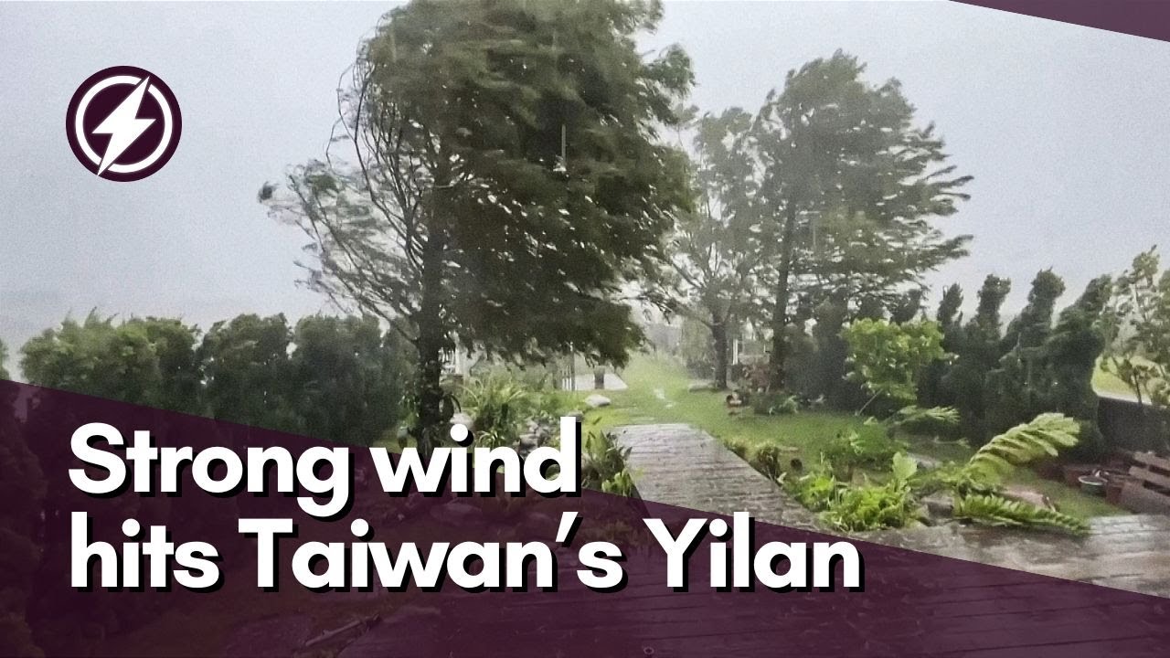 Strong wind, heavy rain hits northeastern Taiwan's Yilan - YouTube
