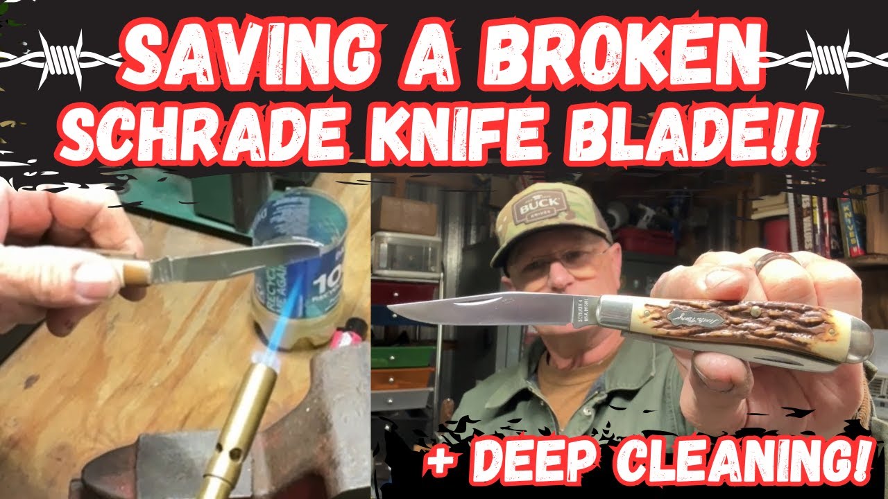 Saving A Broken Schrade Knife Blade + Deep Cleaning! - YouTube
