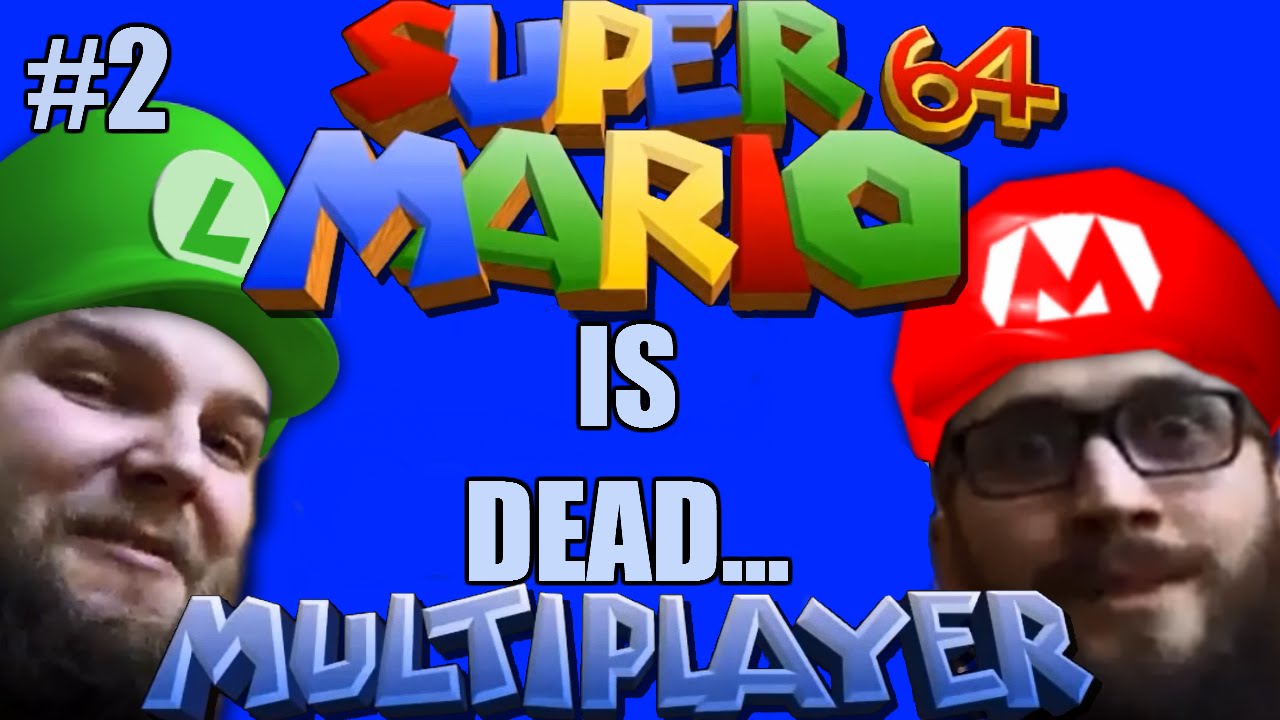 SUPER MARIO 64 MULTIPLAYER (1.3) - #2 - MARIO IS DEAD! - YouTube