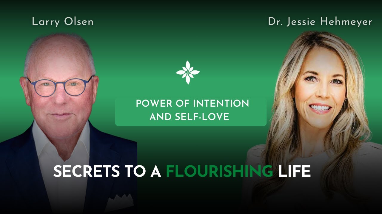 SECRETS TO A FLOURISHING LIFE WITH LARRY OLSEN - YouTube