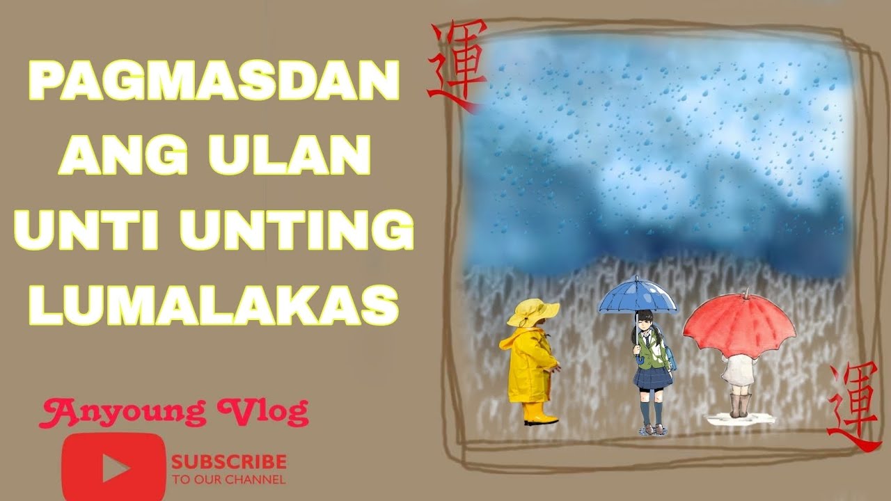 PAGMASDA ANG ULAN UNTI UNTING LUMALAKAS - YouTube