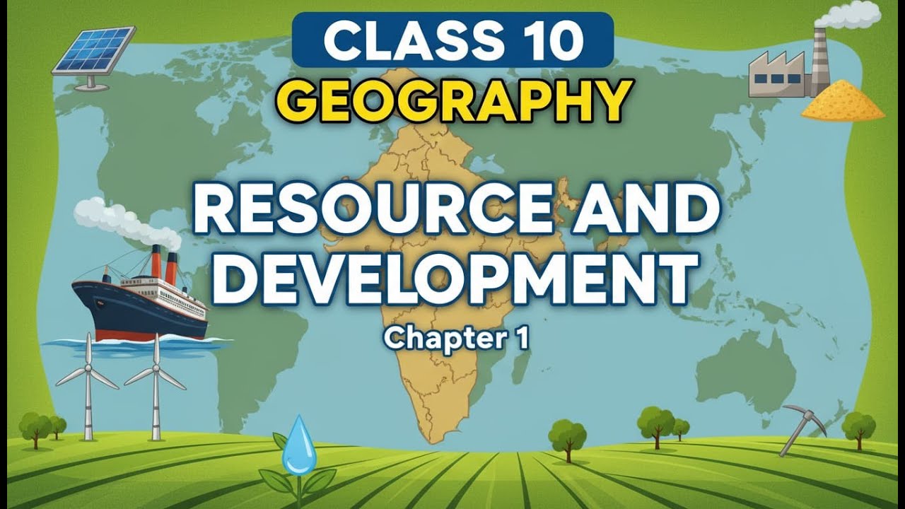 Resources and Development Class 10 Full Chapter | Class 10 Geography ...