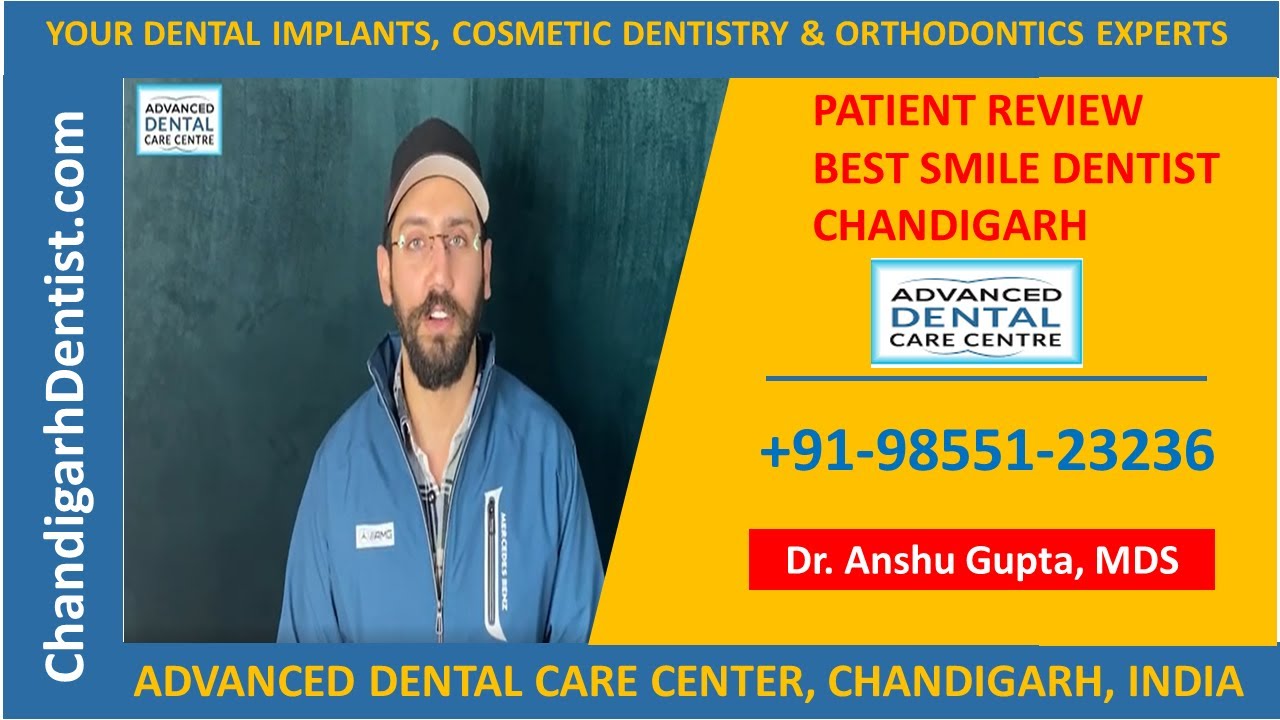 BEST SMILE DESIGN DENTIST CHANDIGARH - NRI PATIENT REVIEW | CHANDIGARH ...