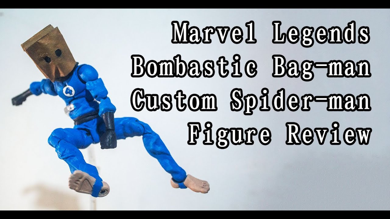 Marvel Legends Bombastic Bag-man Figure Custom Spider-man Figure - YouTube