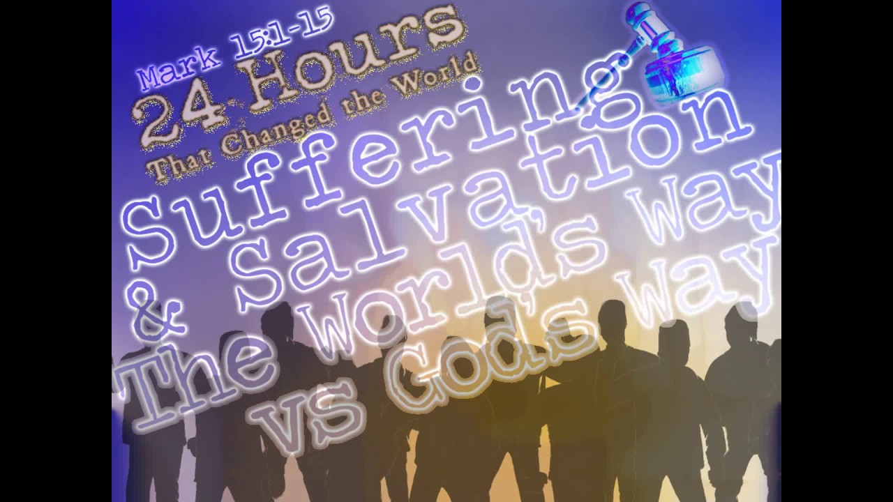 170326 24 Hours that Changed the World: Suffering and Salvation - YouTube
