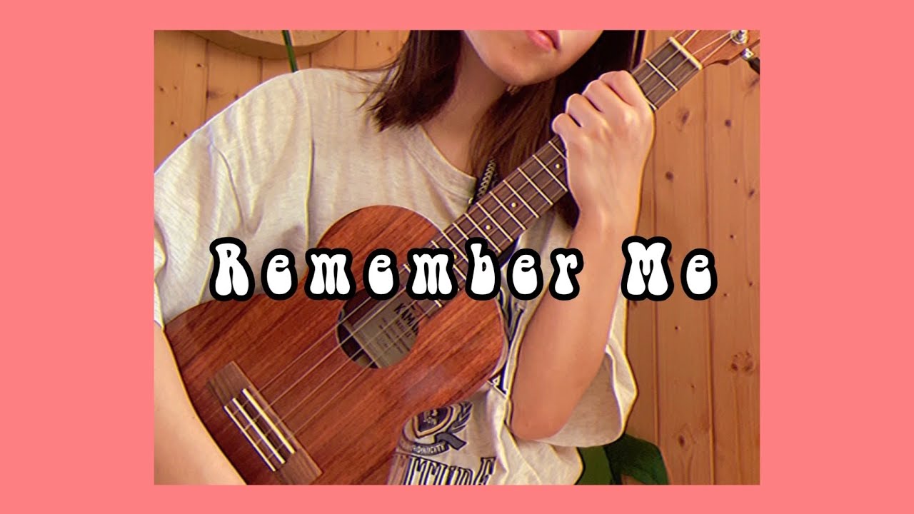 Remember Me/リメンバーミー(ukulele) - YouTube