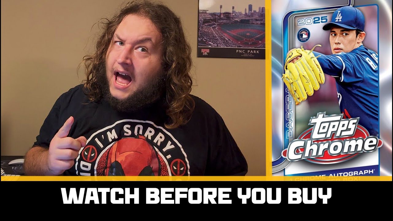WATCH BEFORE YOU BUY 2025 TOPPS CHROME - YouTube